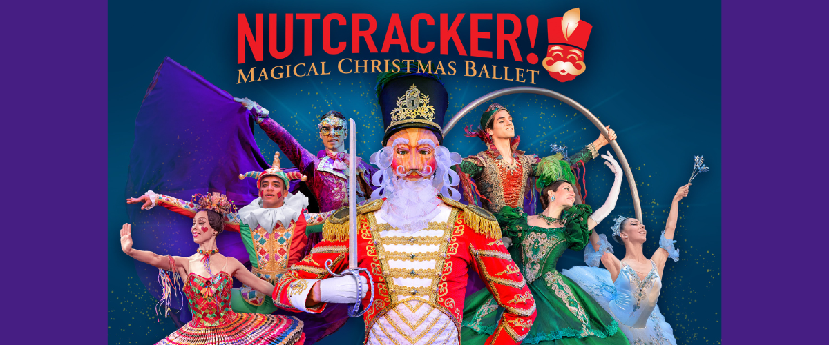 NUTCRACKER! Magical Christmas Ballet! | Ford Wyoming Center