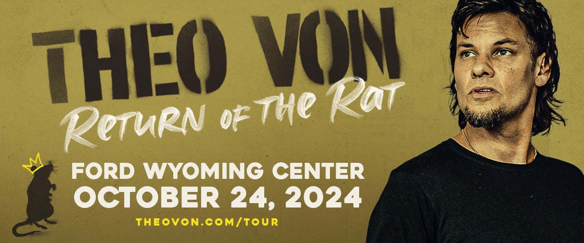 Theo Von | Ford Wyoming Center